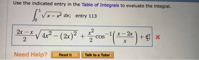 Solved Use the indicated entry in the Table of Integrals to | Chegg.com