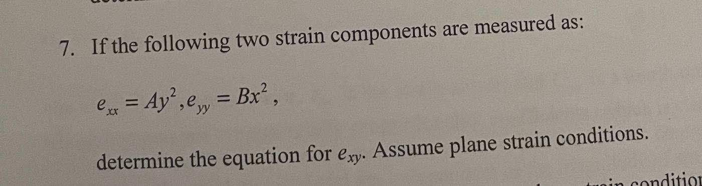 Solved 7. If the following two strain components are | Chegg.com