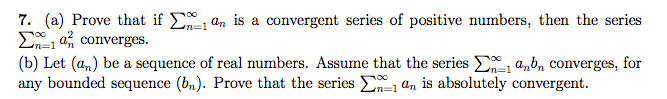 Solved n=1 7. (a) Prove that if x an is a convergent series | Chegg.com
