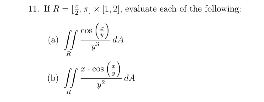 Solved If R=[π2,π]×[1,2], ﻿evaluate each of the | Chegg.com