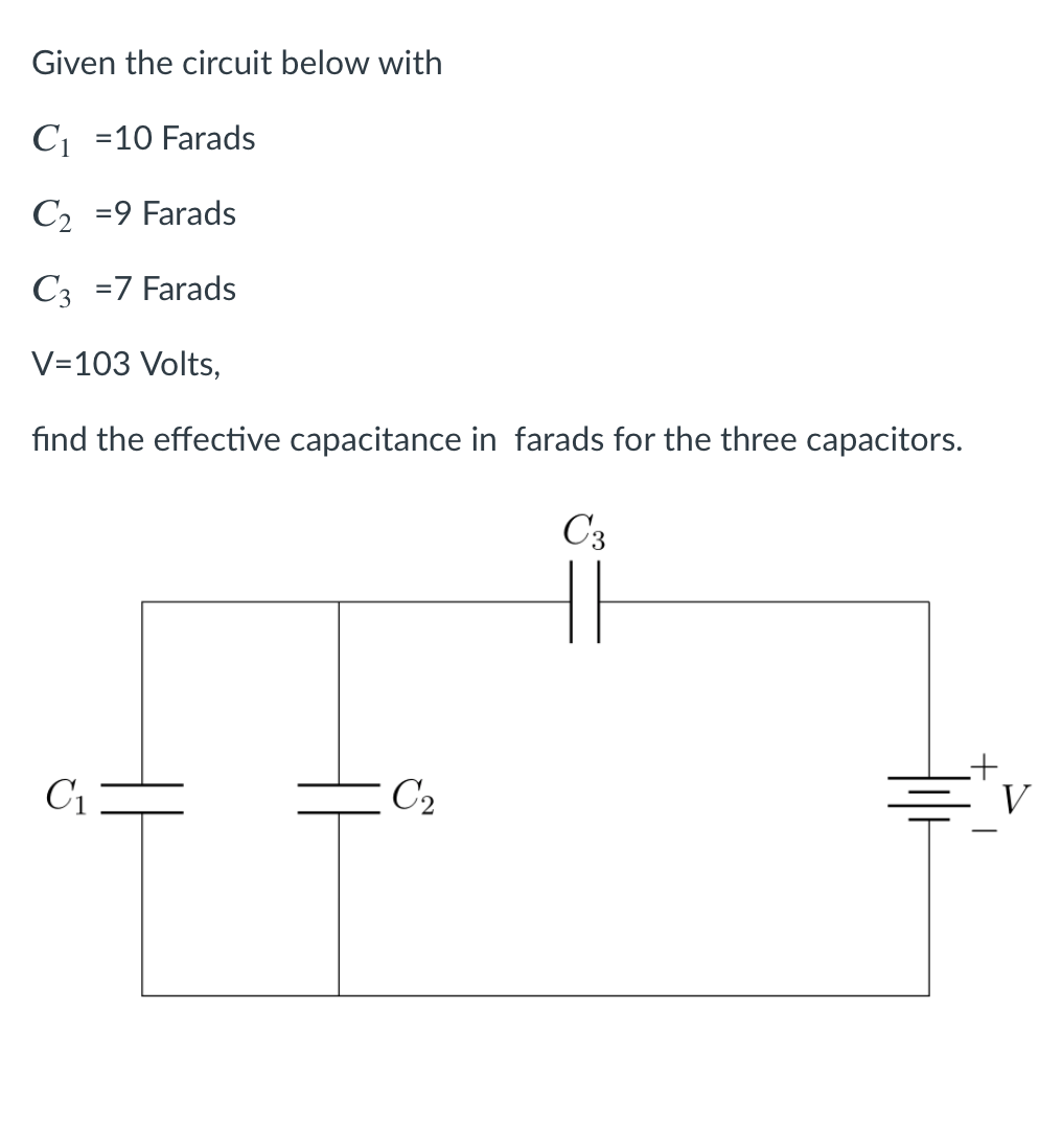 Solved Given the circuit below with C1 = 10 Farads C2 =9 | Chegg.com