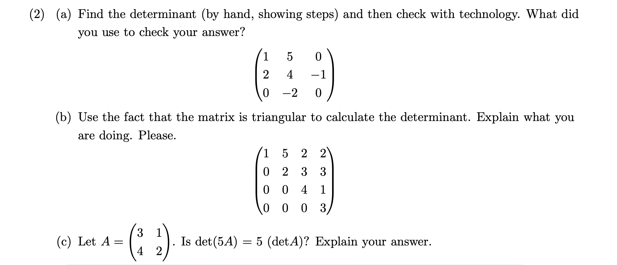 Solved (2) (a) Find the determinant (by hand, showing steps) | Chegg.com
