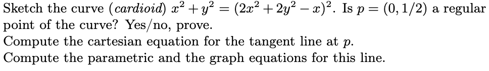 Solved Sketch the curve (cardioid) \\( x^{2}+y^{2}=\\left(2 | Chegg.com