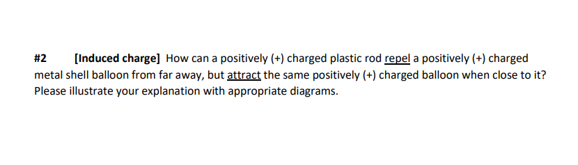 Solved \#2 [Induced charge] How can a positively (+) charged | Chegg.com
