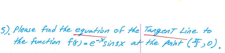 Solved 5). Please find the equation of the Tangent Line to | Chegg.com