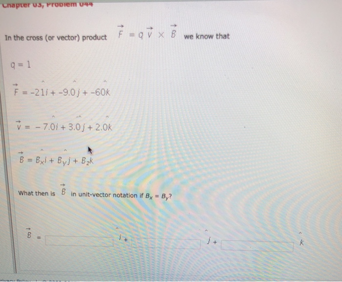 Solved In the cross (or vector) product F=qv × B we know | Chegg.com