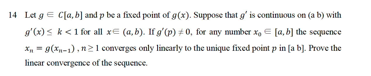 Solved 14 Let g E C[a,b] and p be a fixed point of g(x). | Chegg.com