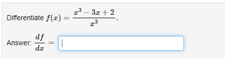 Solved f(x)=x3x3−3x+2.Compute the derivative of the given | Chegg.com