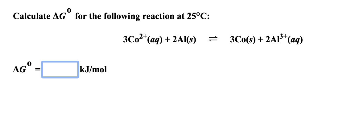 Solved Calculate Agº For The Following Reaction At 25°c