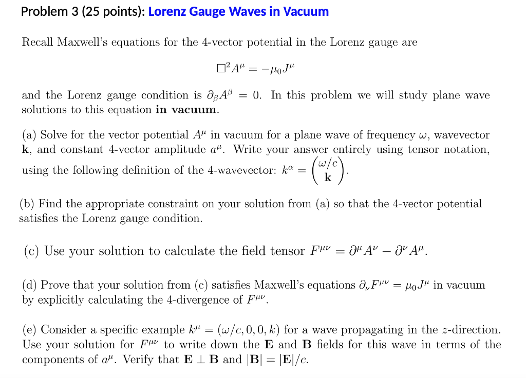 Solved Problem 3 (25 points): Lorenz Gauge Waves in Vacuum | Chegg.com