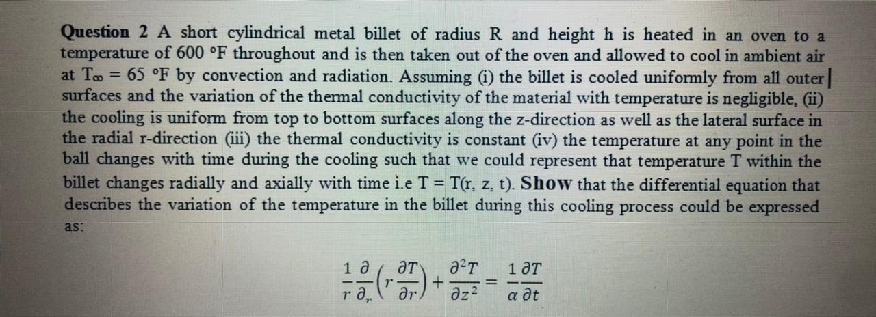 Solved Question 2 A short cylindrical metal billet of radius | Chegg.com