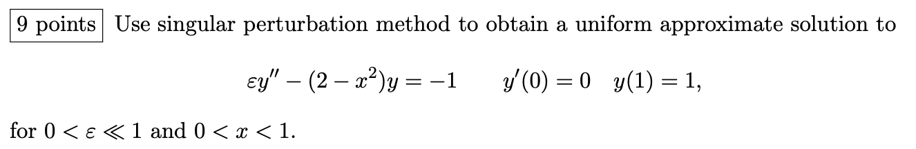 Solved Use singular perturbation method to obtain a uniform | Chegg.com
