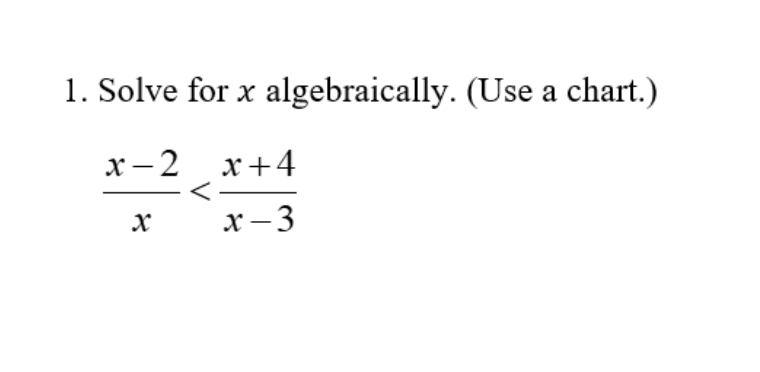 Solved 1. Solve for x algebraically. (Use a chart.) xx−2 | Chegg.com