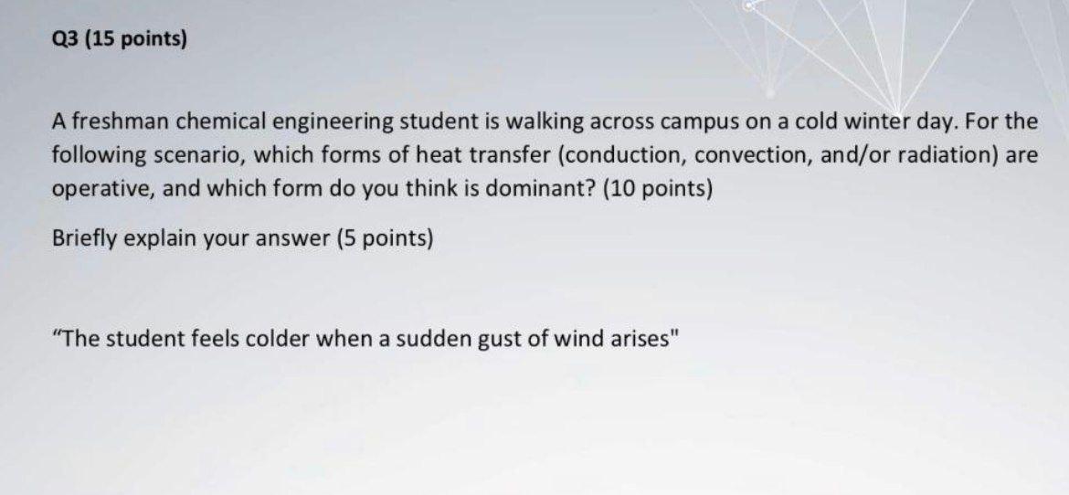 Solved Q3 (15 points) A freshman chemical engineering | Chegg.com