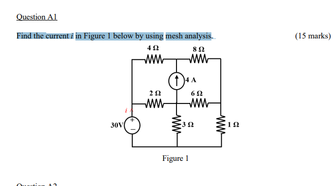 Solved Find the current i in Figure 1 below by using mesh | Chegg.com