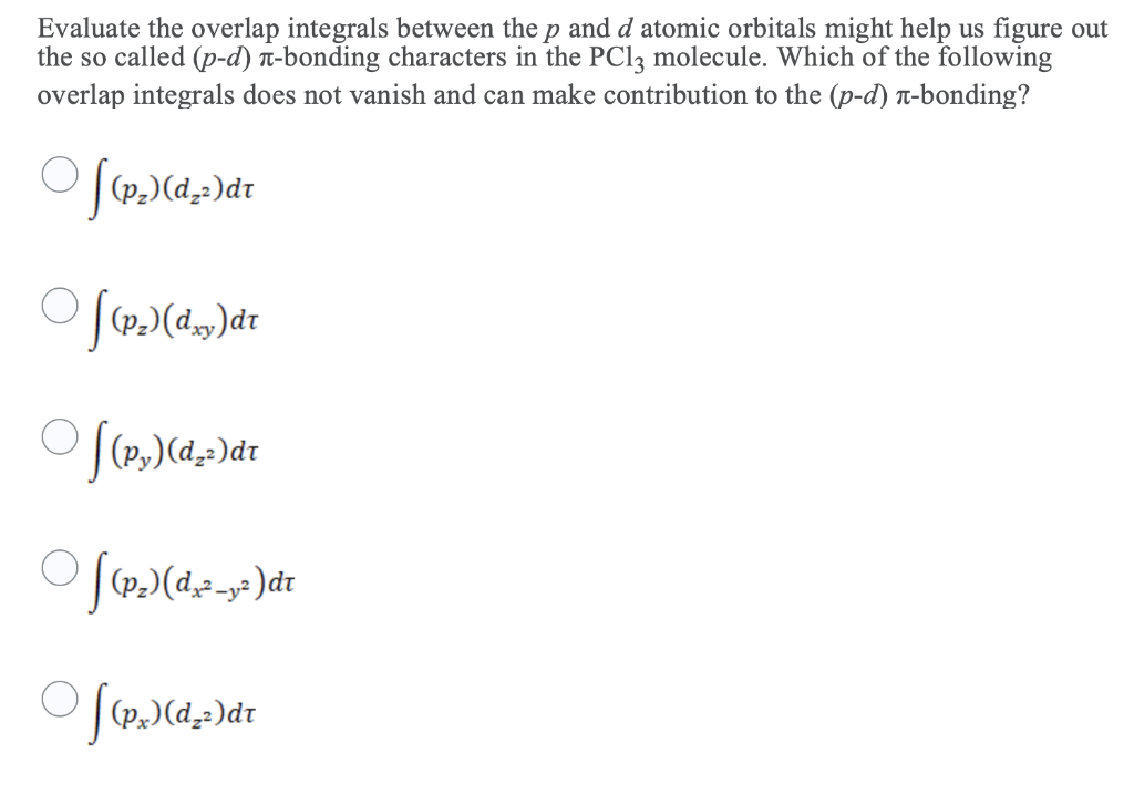 Solved Evaluate the overlap integrals between the p and d | Chegg.com