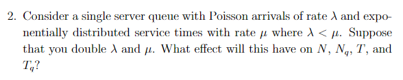 Solved 2 Consider A Single Server Queue With Poisson 