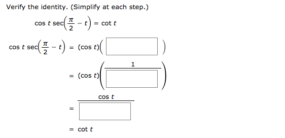 Solved Verify the identity. (Simplify at each step.) cos t | Chegg.com