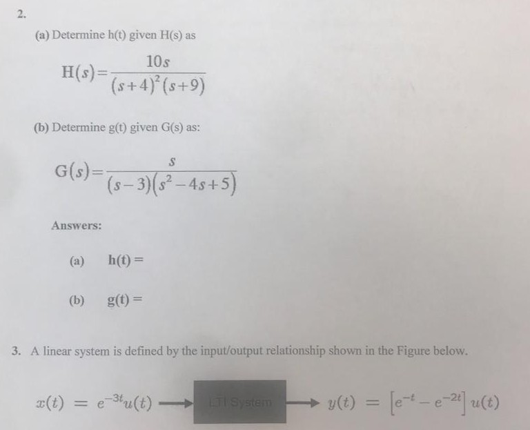 Solved (a) Determine h(t) given H(s) as 10 s H(s) (s+4) | Chegg.com