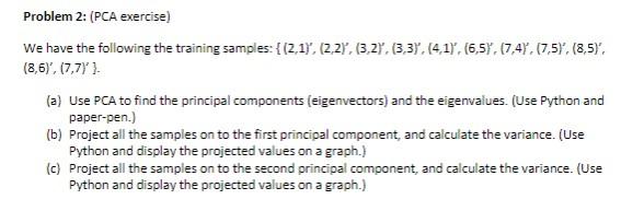 Solved Problem 2: (PCA exercise) We have the following the | Chegg.com