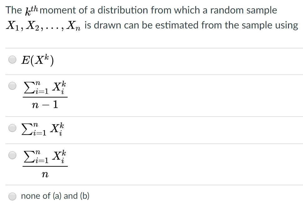 Solved The kth moment of a distribution from which a random | Chegg.com