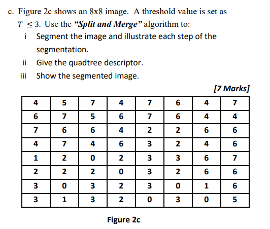 Solved c. Figure 2c shows an 8x8 image. A threshold value is | Chegg.com