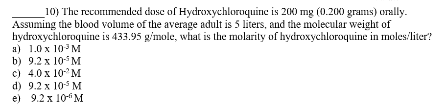 Solved _10) The recommended dose of Hydroxychloroquine is | Chegg.com
