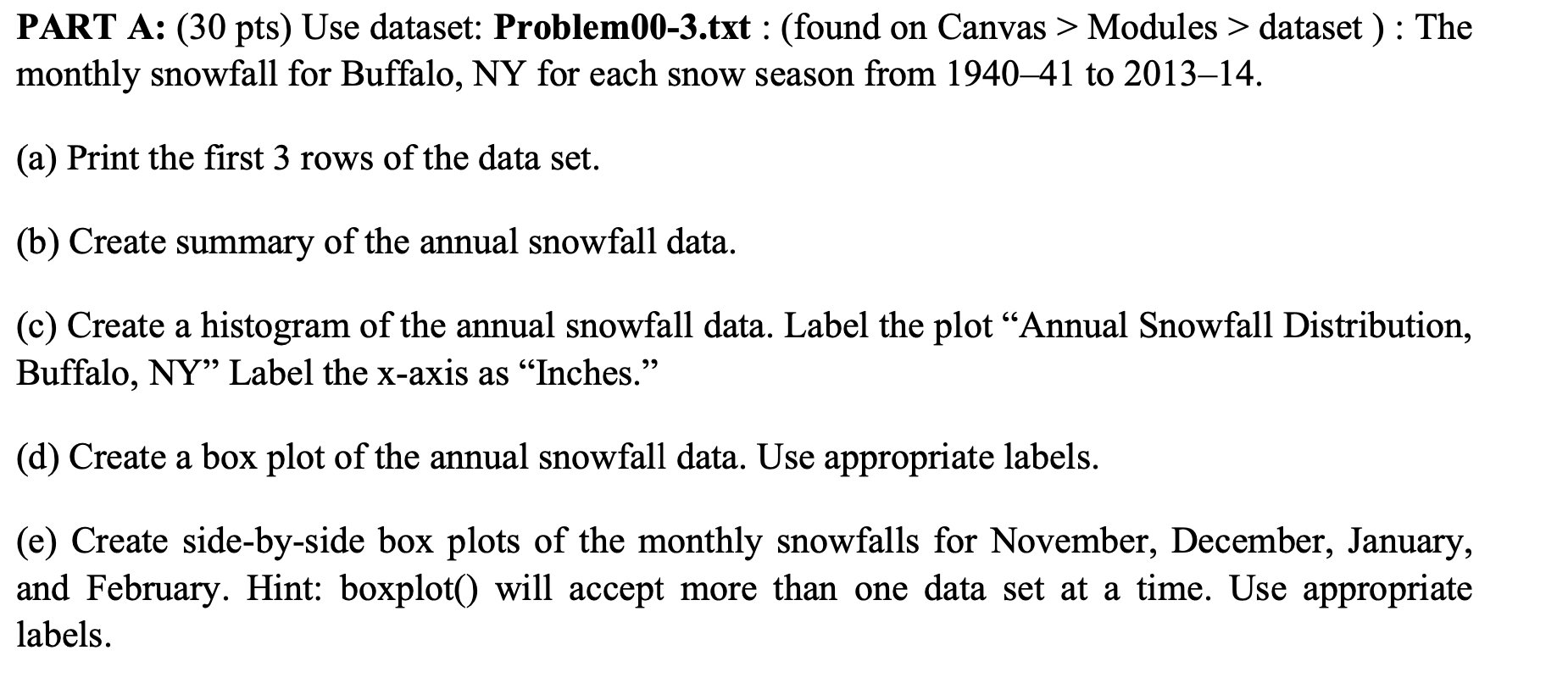 Solved PART A: (30 pts) Use dataset: Problem00-3.txt : | Chegg.com