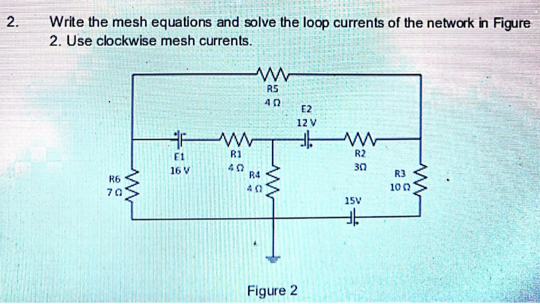 Solved 2. Write the mesh equations and solve the loop | Chegg.com