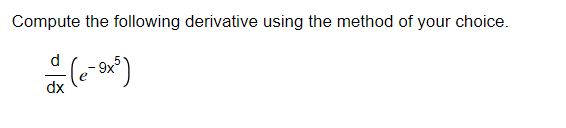 Solved Compute the following derivative using the method of | Chegg.com