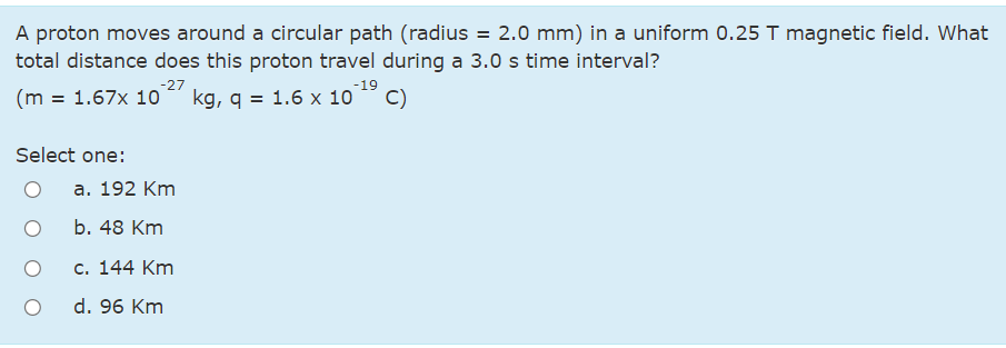 Solved = A proton moves around a circular path (radius 2.0 | Chegg.com