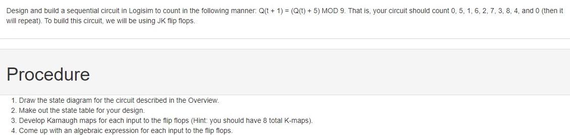 Solved Design and build a sequential circuit in Logisim to | Chegg.com