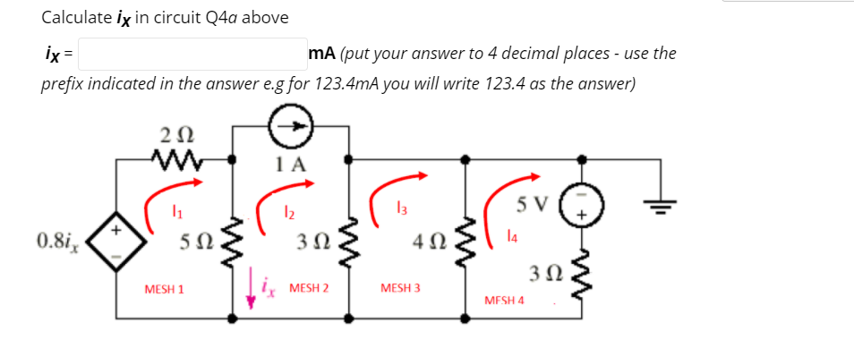 Solved Calculate ix in circuit Q4a above ix= mA (put your | Chegg.com
