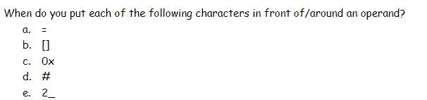 Solved When do you put each of the following characters in | Chegg.com