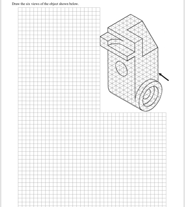 Solved Draw the six views of the object shown below. | Chegg.com
