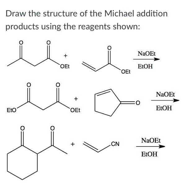 Solved Draw the structure of the Michael addition products | Chegg.com