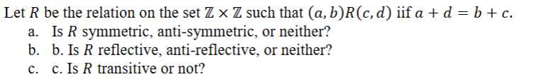 Solved Let R be the relation on the set Z×Z such that | Chegg.com