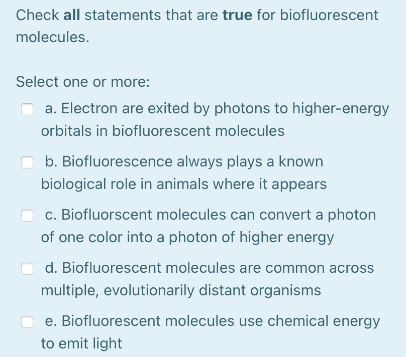 Solved Check all statements that are true for biofluorescent | Chegg.com
