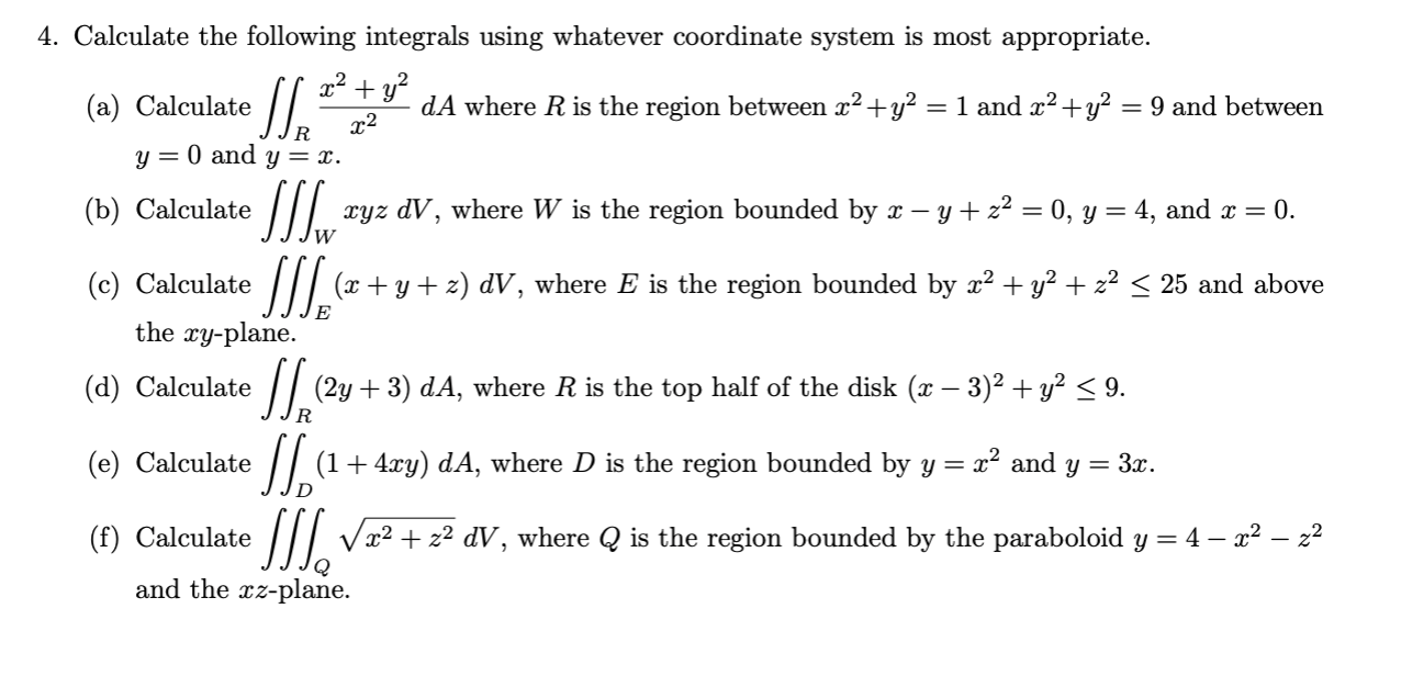 Solved 4. Calculate the following integrals using whatever | Chegg.com