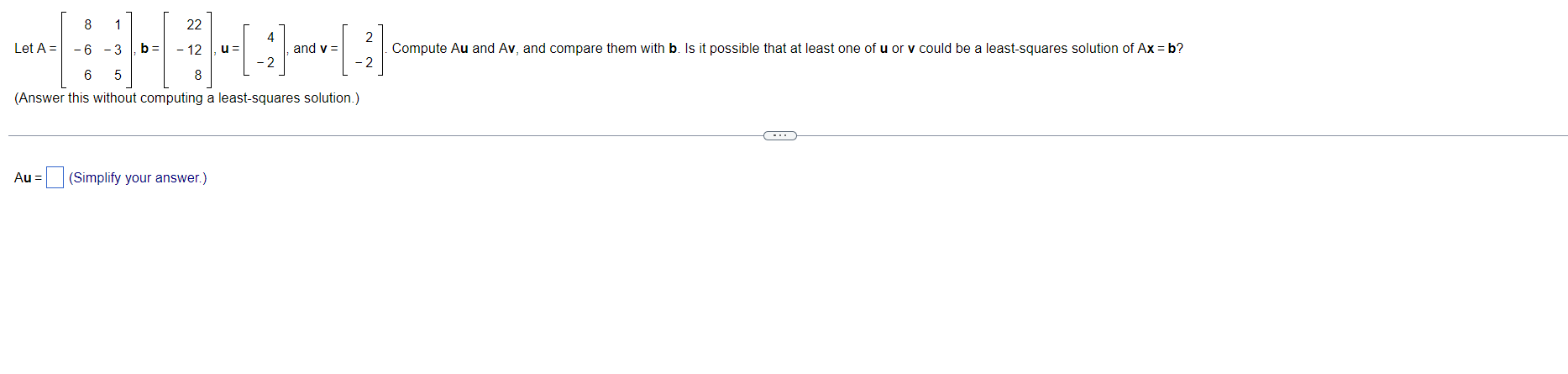 Solved 8 1 22 2 Let A = -6-3 b - 12 [1-4] u= and v = -2 6 5 | Chegg.com