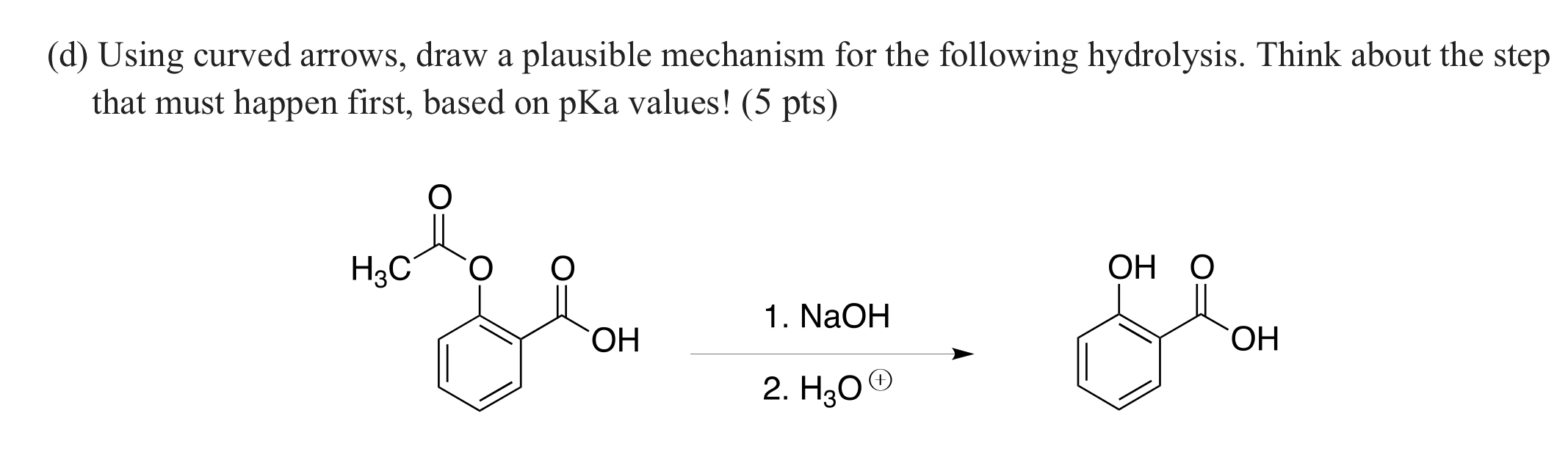 Solved (d) Using curved arrows, draw a plausible mechanism | Chegg.com