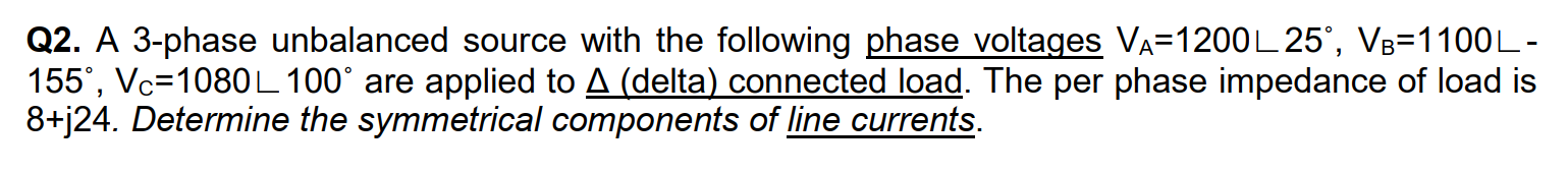 Solved Q2. A 3-phase unbalanced source with the following | Chegg.com