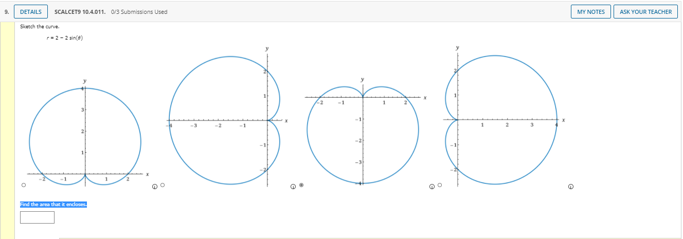 Solved Sketch the curve. r = 2 − 2 sin(𝜃) Find the area | Chegg.com Solved Sketch the curve. r = 2 − 2 sin(𝜃) Find the area | Chegg.com