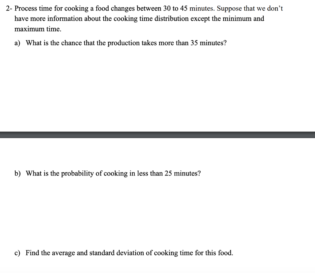 Solved 2- Process time for cooking a food changes between 30 | Chegg.com