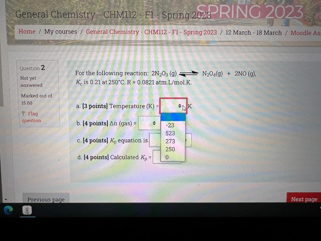Question 2 Not yet For the following reaction: 2 | Chegg.com