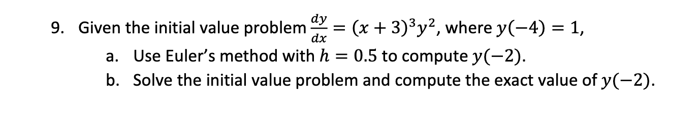 Solved Given the initial value problem dydx=(x+3)3y2, ﻿where | Chegg.com