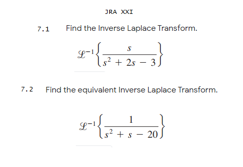 Solved JRA XXI 7.1 Find the Inverse Laplace Transform. S L-1 | Chegg.com