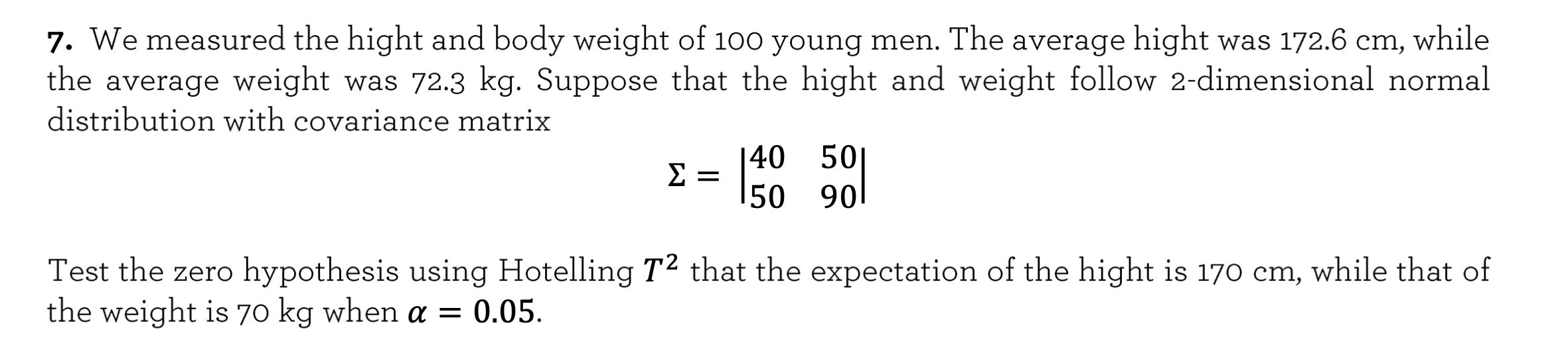 Solved 7. We measured the hight and body weight of 100 young | Chegg.com