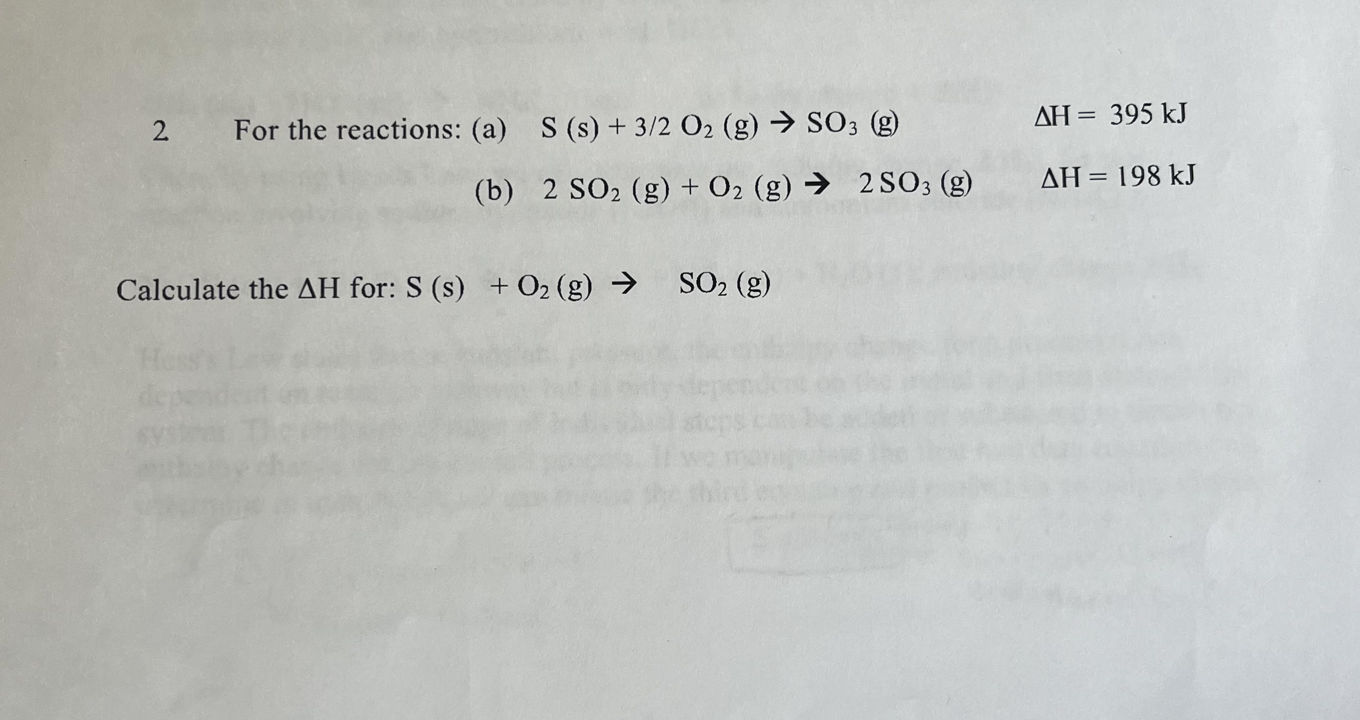 Solved 2. For the reactions: (a) S(s)+3/2O2( g)→SO3 (g) | Chegg.com