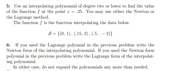 Solved T 5: Use an interpolating polynomial of degree two or | Chegg.com
